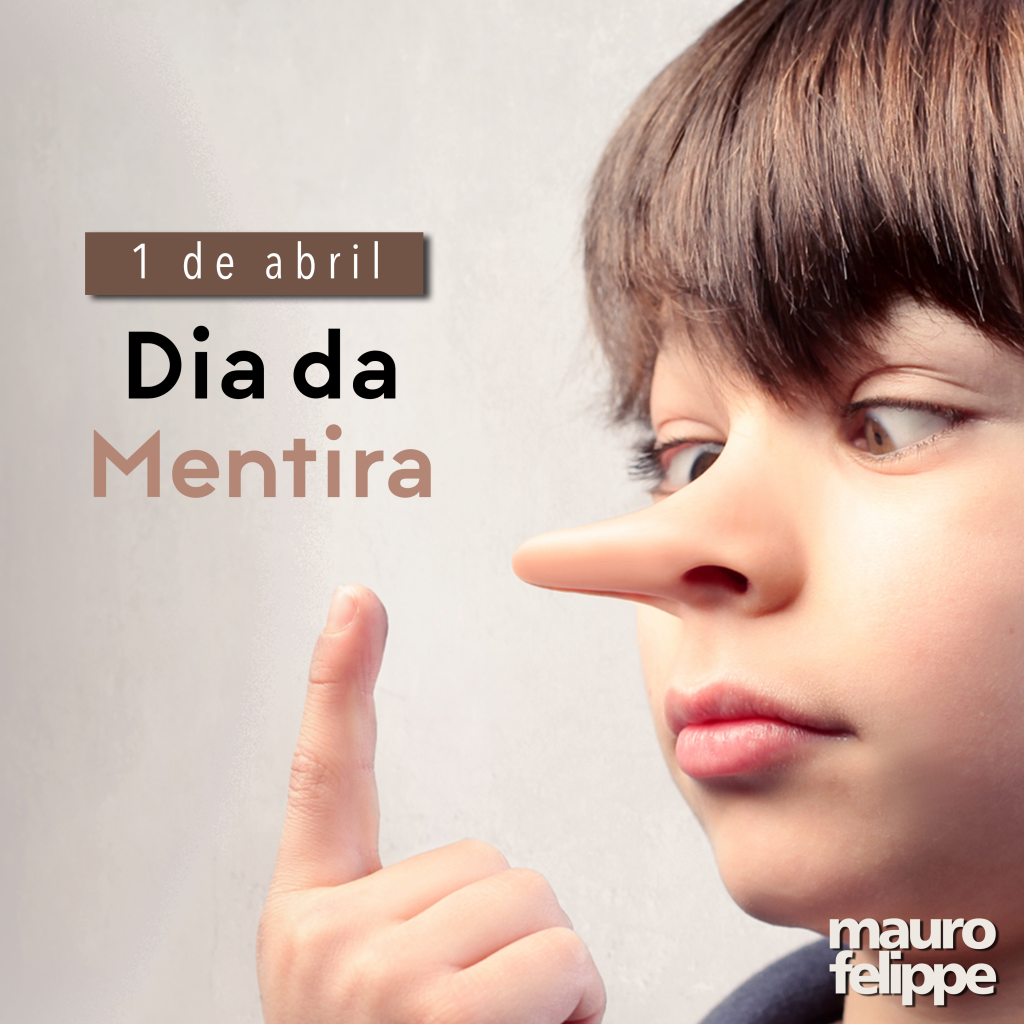 A Mentira e suas consequências - Mauro Felippe